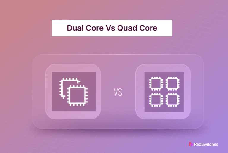 Choosing Between Dual Core Vs Quad Core: A Comparison Guide