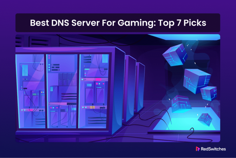 7 Best DNS Servers For Gaming In 2024 To Reduce Lag