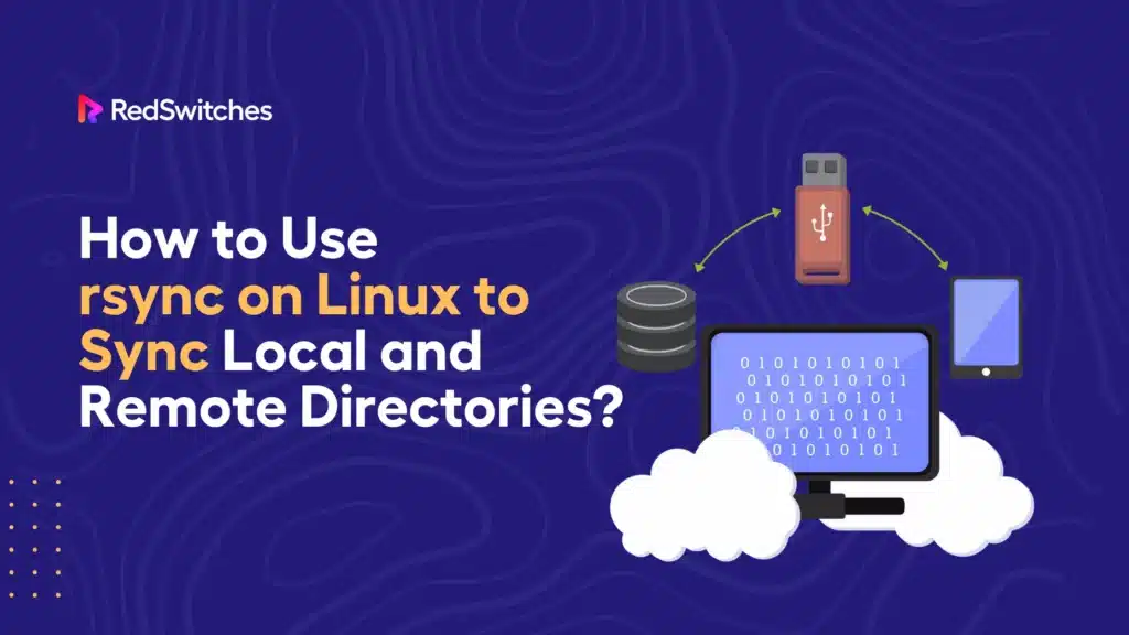 How To Use Rsync On Linux To Synchronize Local And Remote Directories?