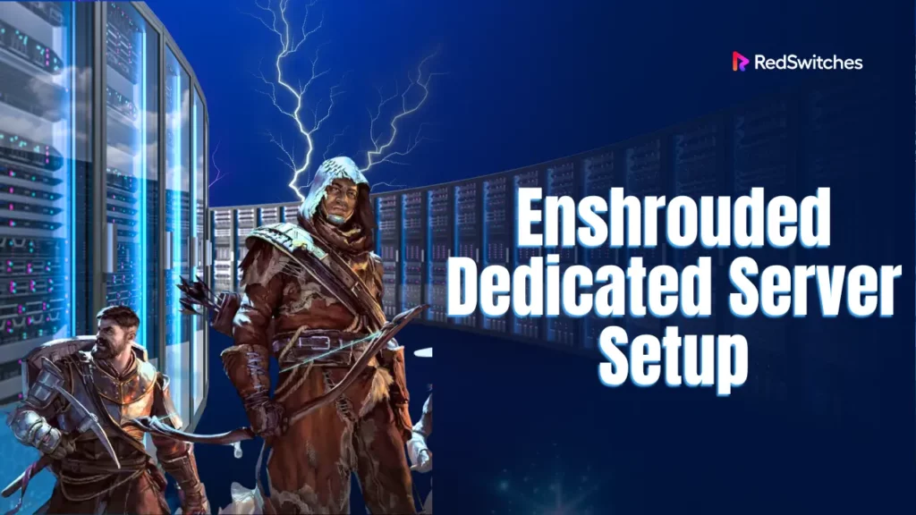 Enshrouded Dedicated Server Setup Guide (Windows & Linux)